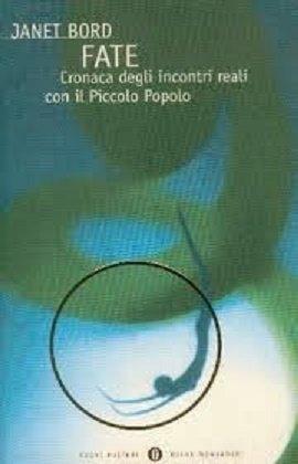 Fate: cronaca degli incontri reali con il Piccolo Popolo by Janet Bord ...