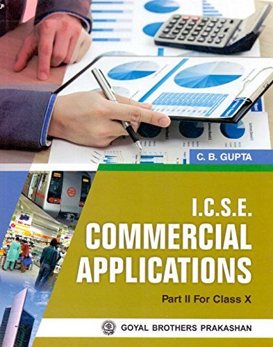 ICSE Commercial Applications Part II - 10 by C.B. Gupta | Goodreads