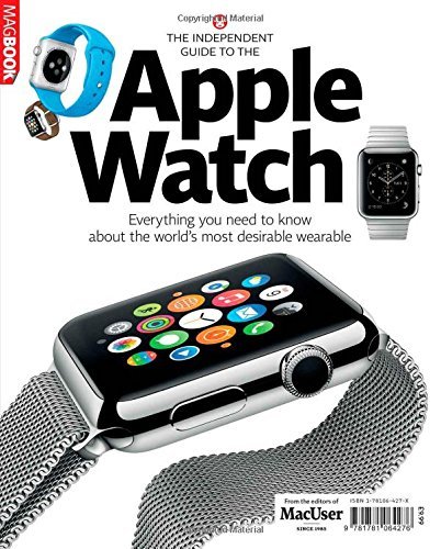 The Independent Guide to the Apple Watch by Adam Banks | Goodreads