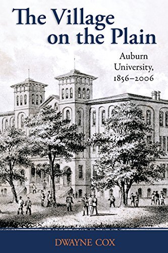 The Village on the Plain: Auburn University, 1856–2006 by Dwayne Cox ...