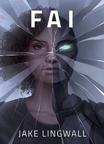 FAI (Freelancer Book 3) by Jake Lingwall | Goodreads