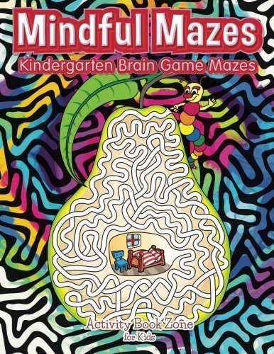 Mindful Mazes: Kindergarten Brain Game Mazes by Activity Book Zone For ...