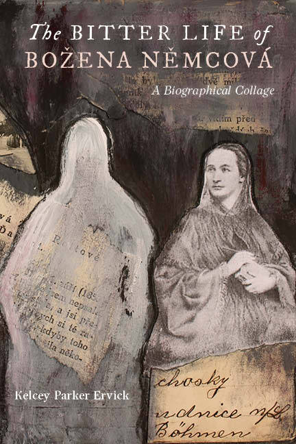 The Bitter Life of Božena Němcová: A Biographical Collage by Kelcey ...