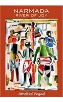 Narmada : River Of Joy by Amritlal Vegad | Goodreads