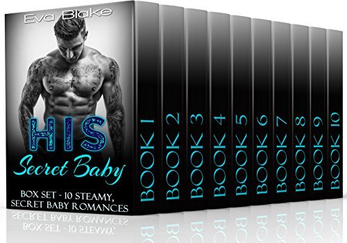 His Secret Baby Box Set: 10 Steamy, Secret Baby Romances by Eva Blake ...