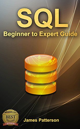 SQL: A Beginner to Expert Guide to Learning the Basics of SQL by James ...
