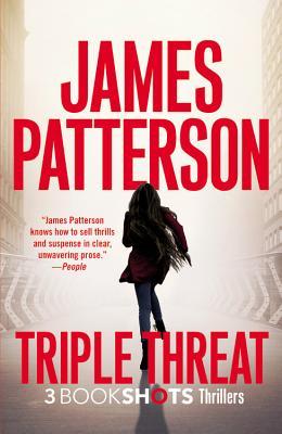 Triple Threat by James Patterson | Goodreads