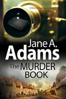 The Murder Book (Henry Johnstone Mystery #1) by Jane A. Adams | Goodreads