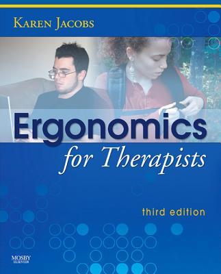 Ergonomics for Therapists by Karen Jacobs | Goodreads