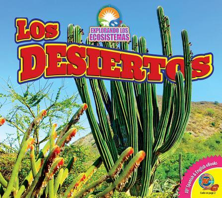 Los Desiertos (Explorando Los Ecosistemas) by Alexis Roumanis | Goodreads