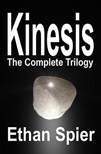 Kinesis: The Complete Trilogy by Ethan Spier | Goodreads