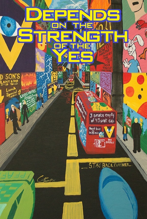 Depends on the Strength of the Yes by Cameron S. Currie | Goodreads
