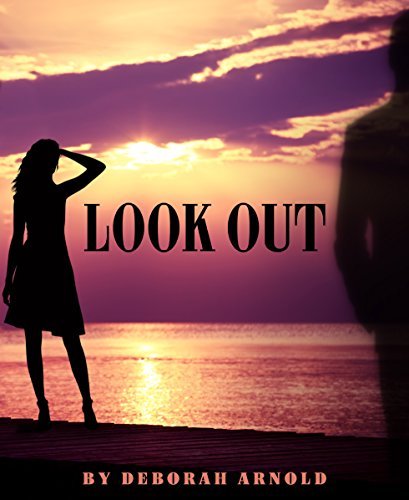 Look Out by Deborah Arnold | Goodreads