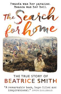 The Search for Home: The True Story of Beatrice Smith by Beatrice Smith ...