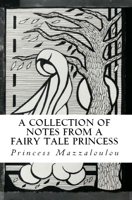 A Collection of Notes from a Fairy Tale Princess by Princess ...