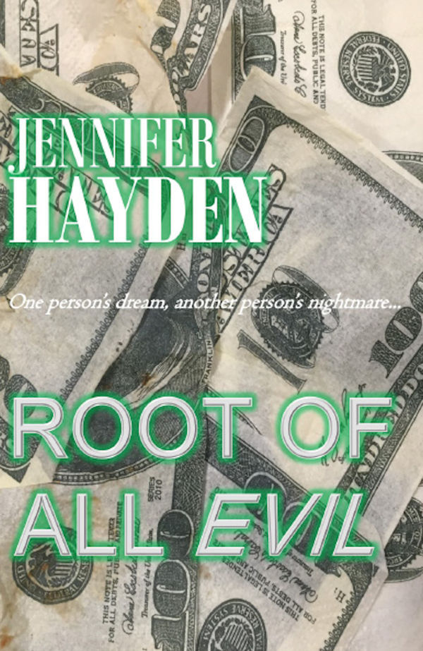 Root of All Evil by Jennifer Hayden | Goodreads