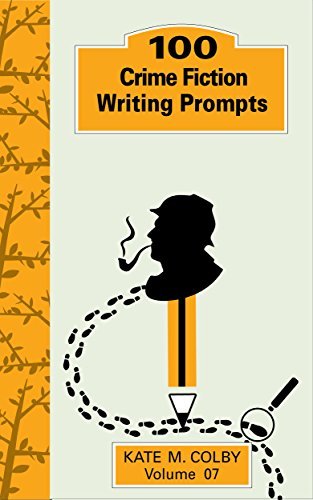 100 Crime Fiction Writing Prompts by Kate M. Colby | Goodreads