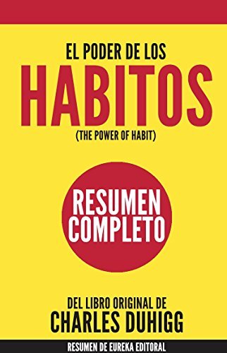 Resumen de "El Poder de los Hábitos" (The Power of Habit), de Charles ...