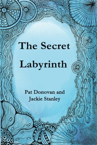The Secret Labyrinth by Patricia Donovan | Goodreads