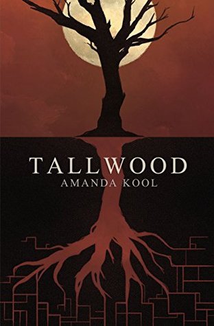 Tallwood by Amanda Kool | Goodreads