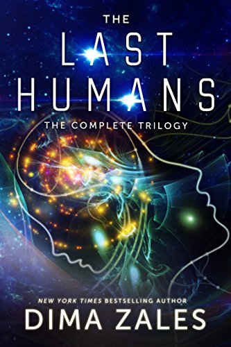 The Last Humans: The Complete Trilogy by Dima Zales | Goodreads