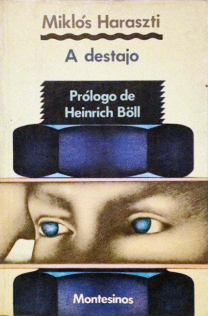 A destajo by Miklós Haraszti | Goodreads