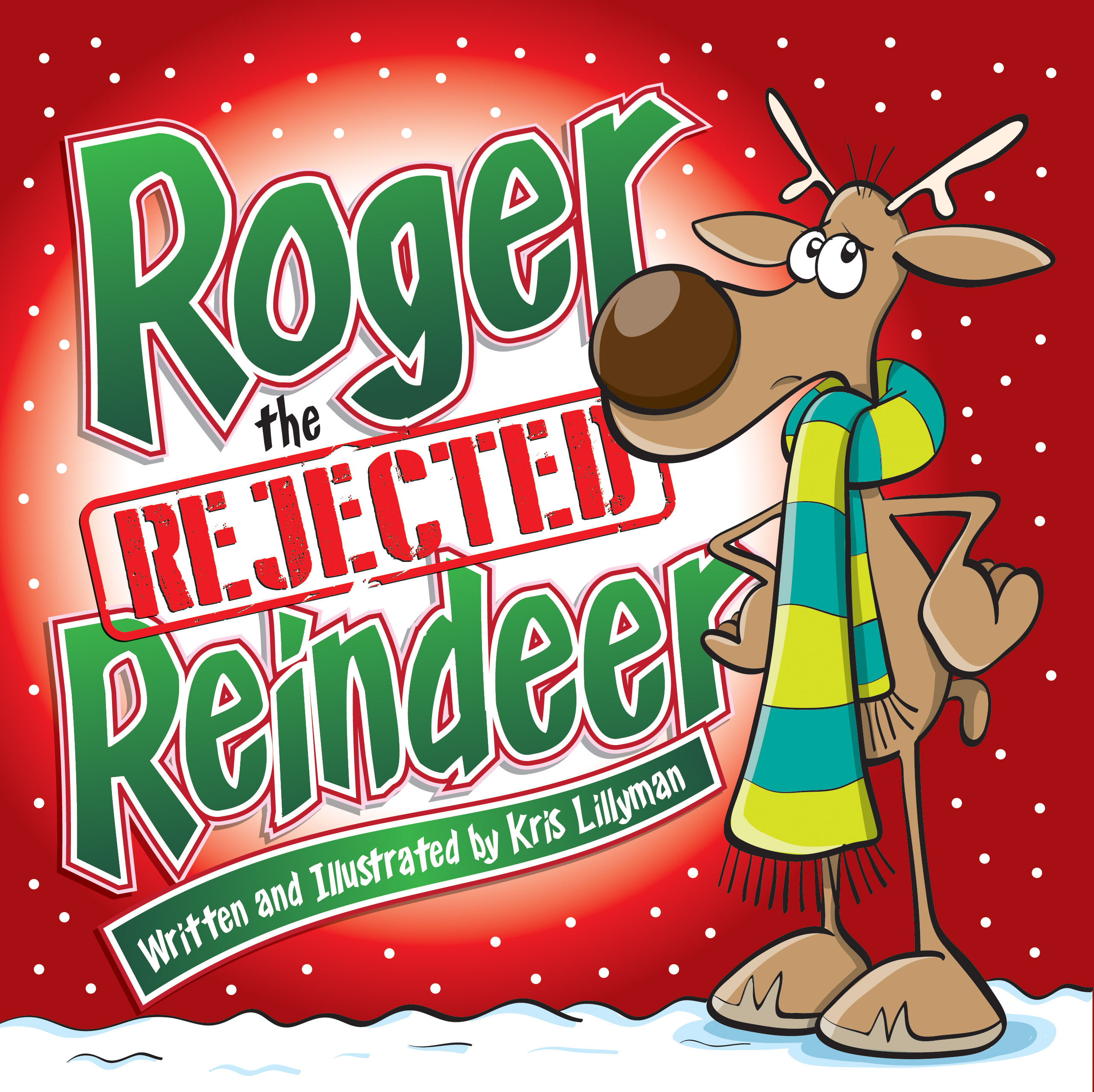 Roger The Rejected Reindeer: A Tall Tale About A Short Reindeer! by ...