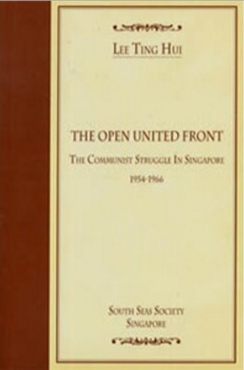 The open united front: The communist struggle in Singapore, 1954-1966 ...