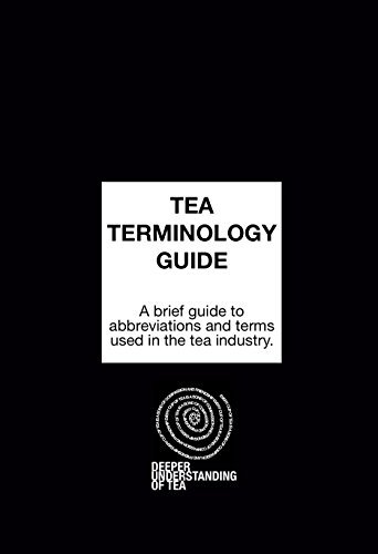 Tea Terminology Guide: A brief reference guide to abbreviations and ...