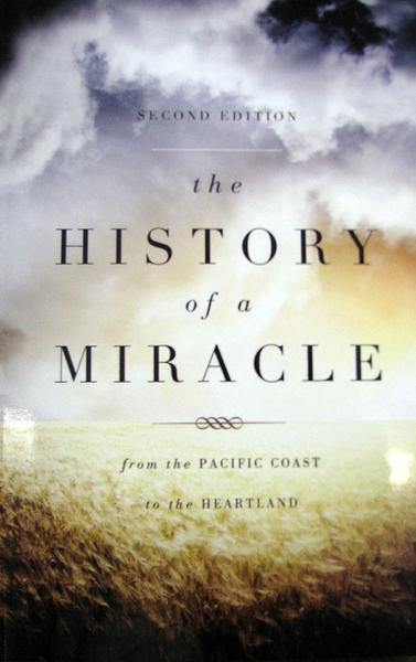 The History of a Miracle: From the Pacific Coast to the Heartland by ...