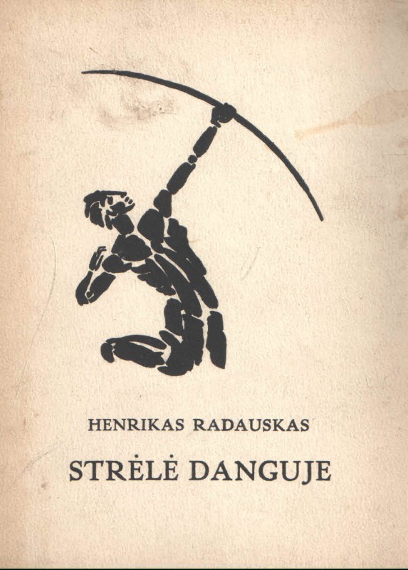 Strėlė danguje by Henrikas Radauskas | Goodreads