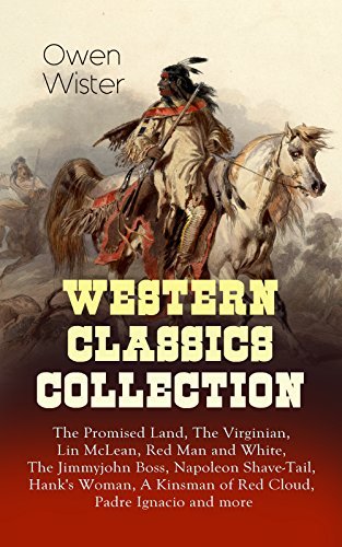 Western Classics Collection: The Promised Land, The Virginian, Lin ...