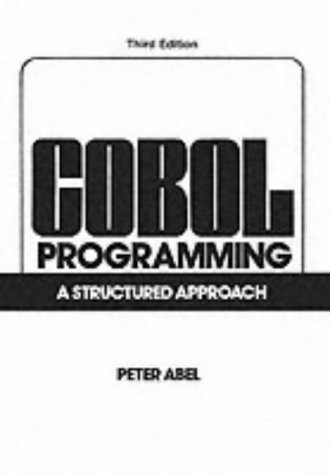 Cobol Programming: A Structured Approach by Peter Abel | Goodreads