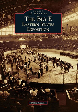 The Big E: Eastern States Exposition by David Cecchi | Goodreads