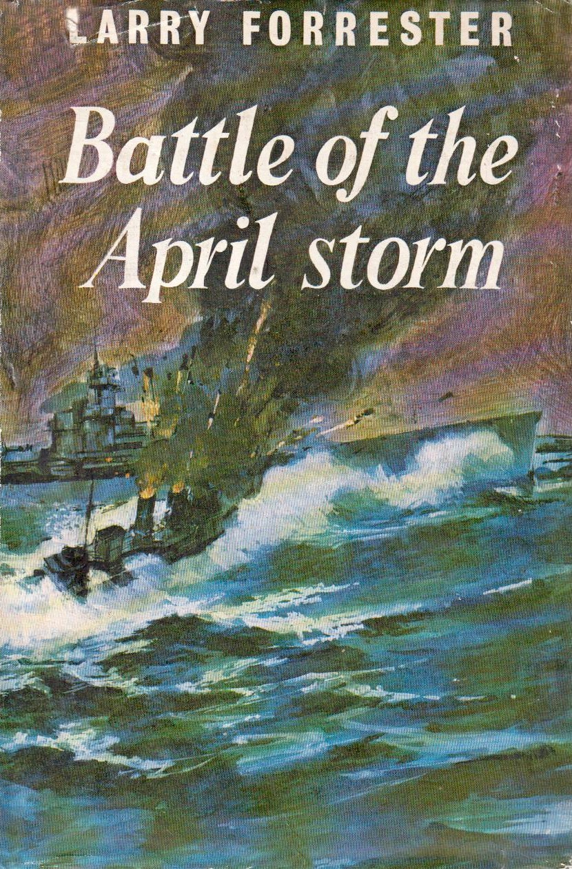 Battle of the April Storm by Larry Forrester | Goodreads