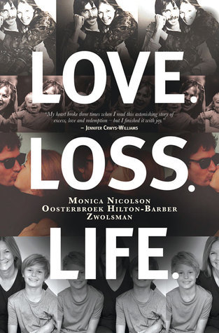 Love. Loss. Life. by Monica Nicolson Oosterbroek Hilton-Barber Zwolsman ...
