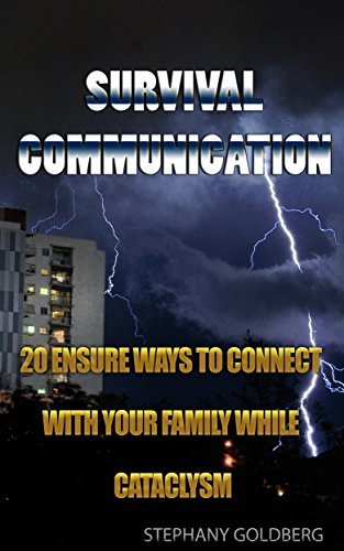 Survival Communication: 20 Ensure Ways To Connect With Your Family ...