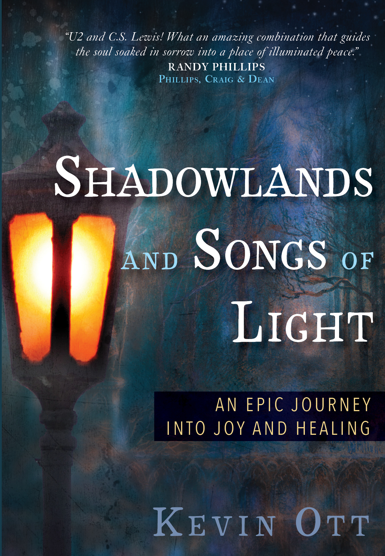 Shadowlands and Songs of Light: An Epic Journey into Joy and Healing by ...