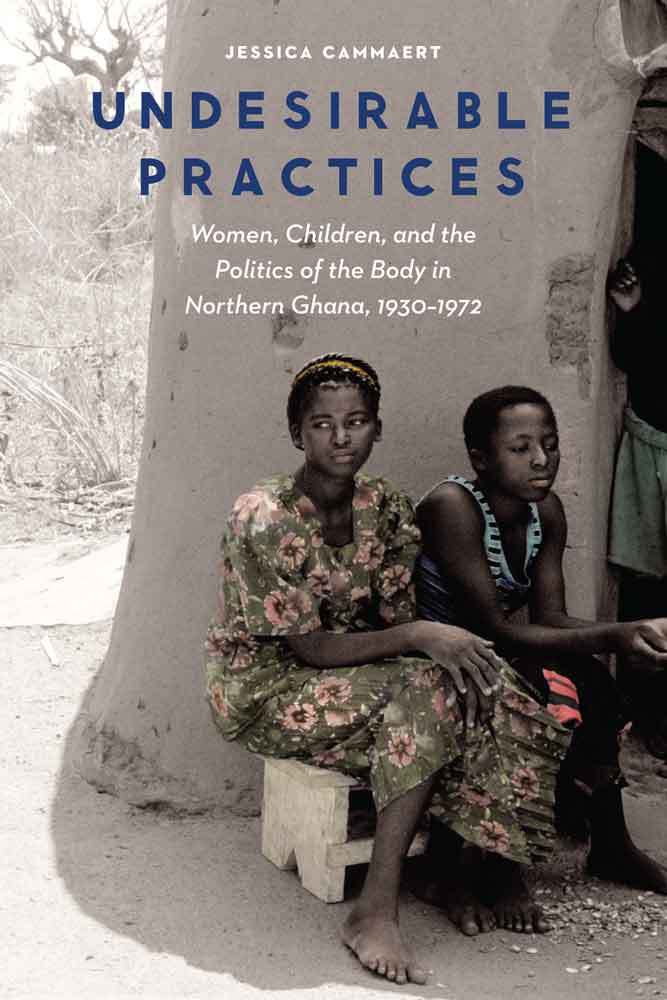 Undesirable Practices: Women, Children, and the Politics of the Body in ...