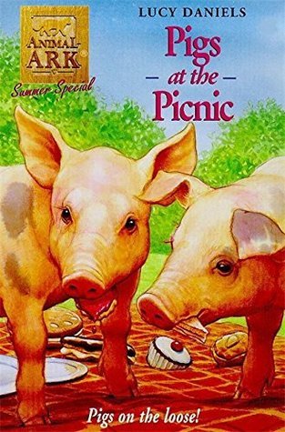 Pigs at the Picnic (Animal Ark Summer Special, #3) by Lucy Daniels ...