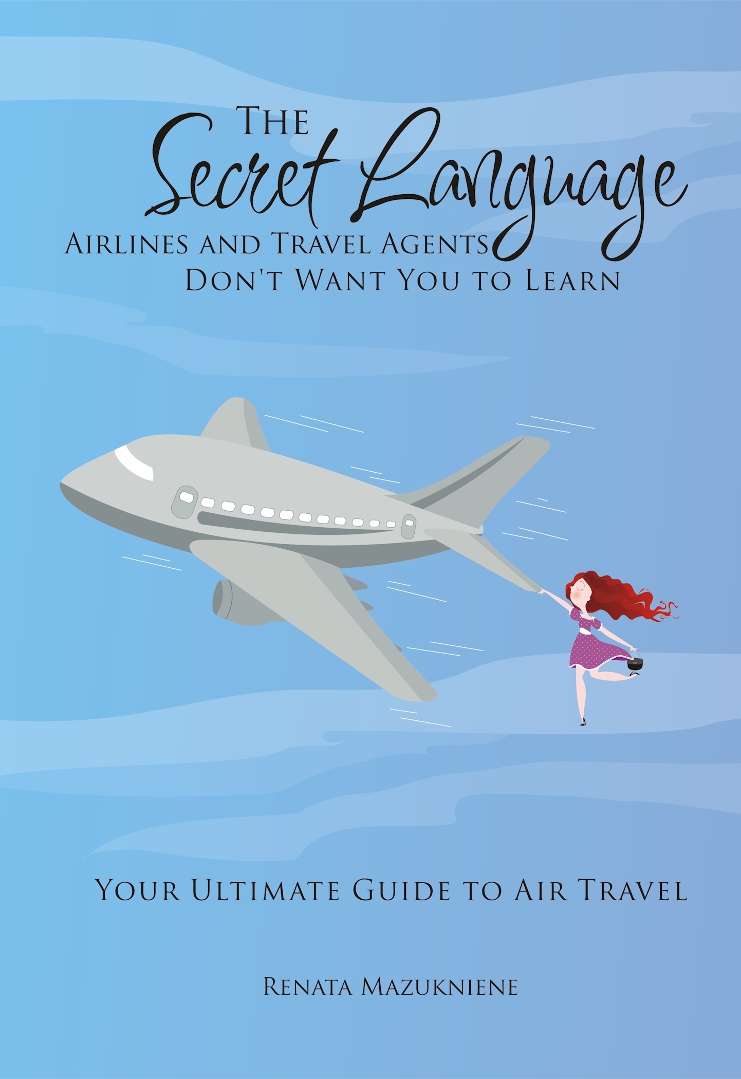 The Secret Language Airlines and Travel Agents Don't Want You to Learn ...