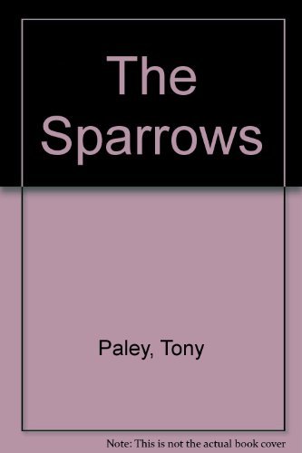 The Sparrows by Tony Paley | Goodreads