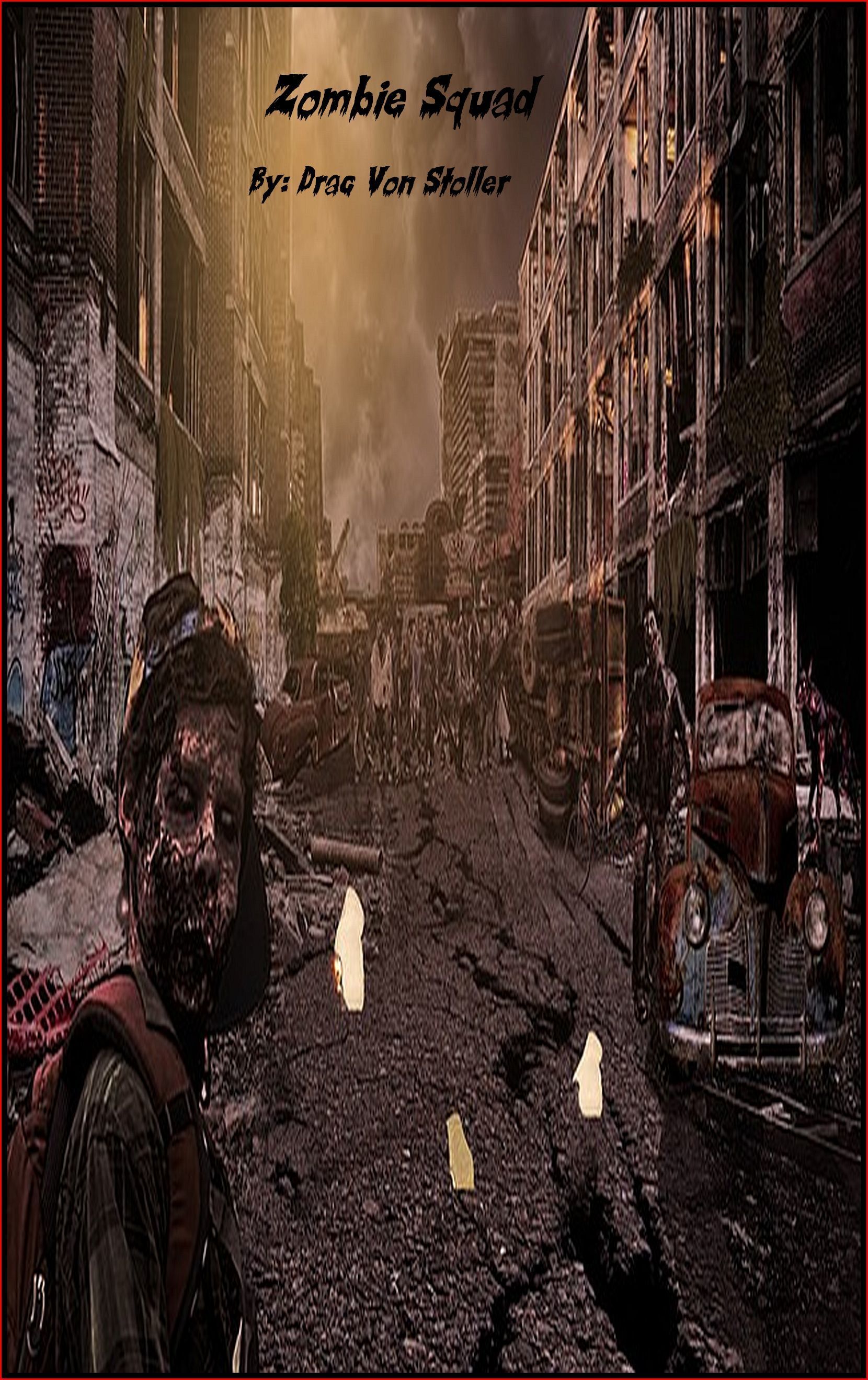 Zombie Squad by Drac Von Stoller | Goodreads