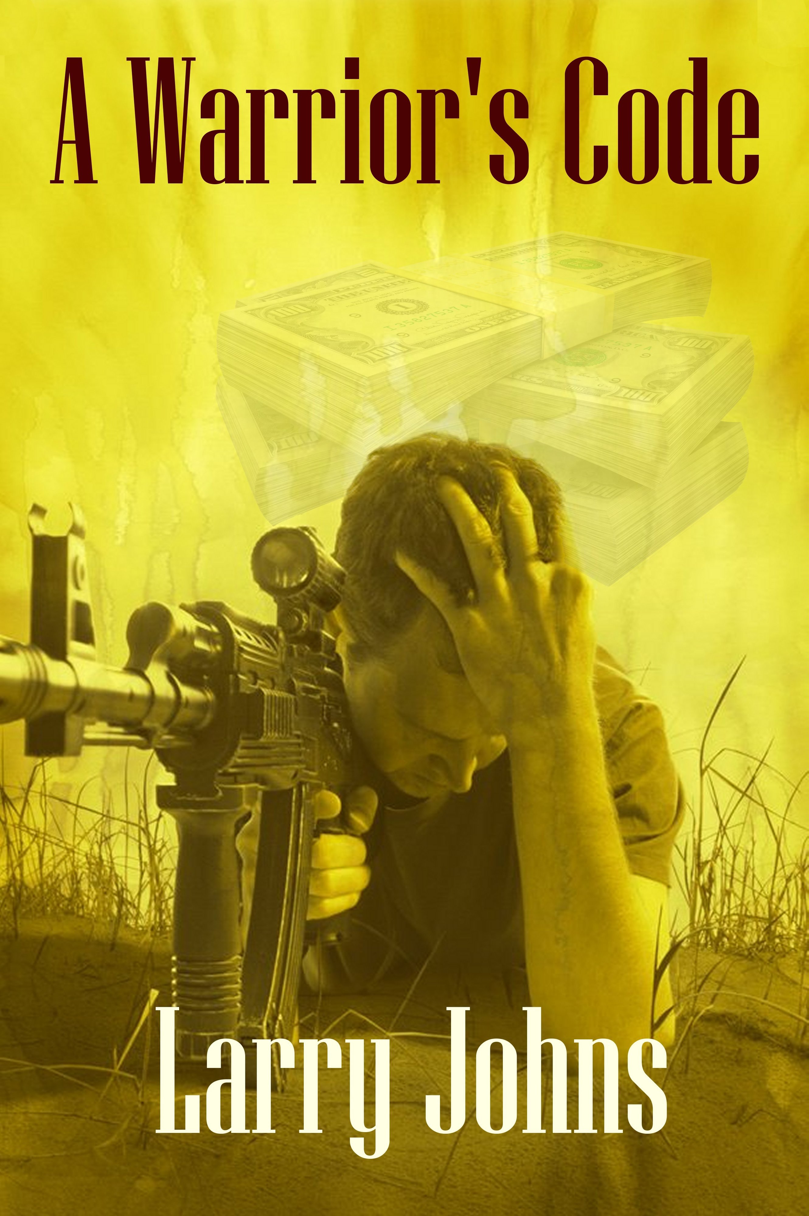 A Warrior's Code by Larry Johns | Goodreads