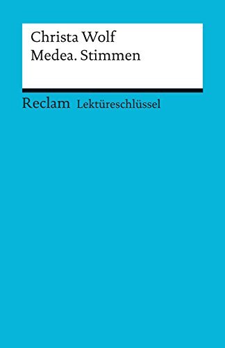 Christa Wolf: Medea. Stimmen. Lektüreschlüssel by Andreas Mudrak ...