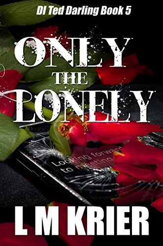 Only the Lonely (Ted Darling #6) by L.M. Krier | Goodreads