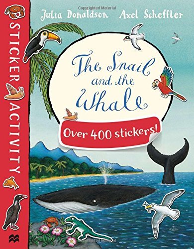 The Snail and the Whale Sticker Book by Julia Donaldson | Goodreads