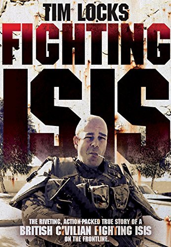 Fighting ISIS by Tim Locks | Goodreads