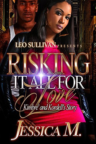 Risking It All For Love: Kimbre and Kordell's Story by Jessica M ...