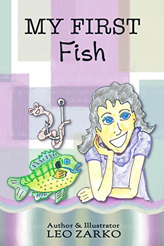 My First Fish by Leo Zarko | Goodreads